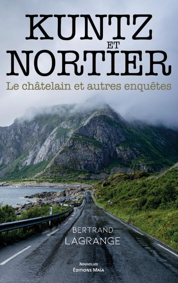 Entretien avec Bertrand Lagrange – Kuntz et Nortier – Le châtelain et ...